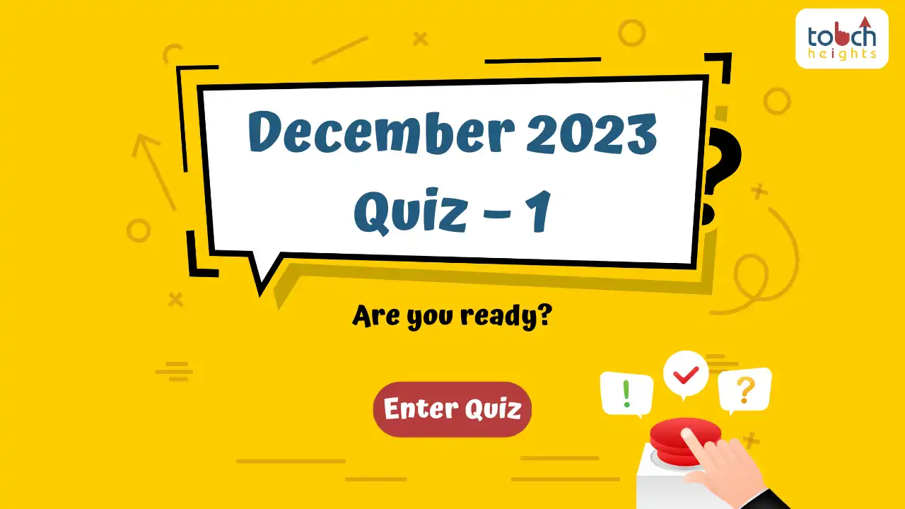 December 2023, Quiz – 1 | Touch Heights